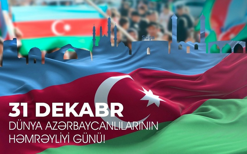 Dünya Azərbaycanlılarının Həmrəyliyi Günüdür - Globalinfo.az