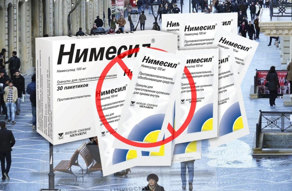 Səhiyyə Nazirliyindən “Nimesil”lə bağlı mühüm qərar - Bundan sonra ...
